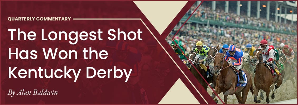 The Longest Shot Has Won the Kentucky Derby | Leigh Baldwin Advisory